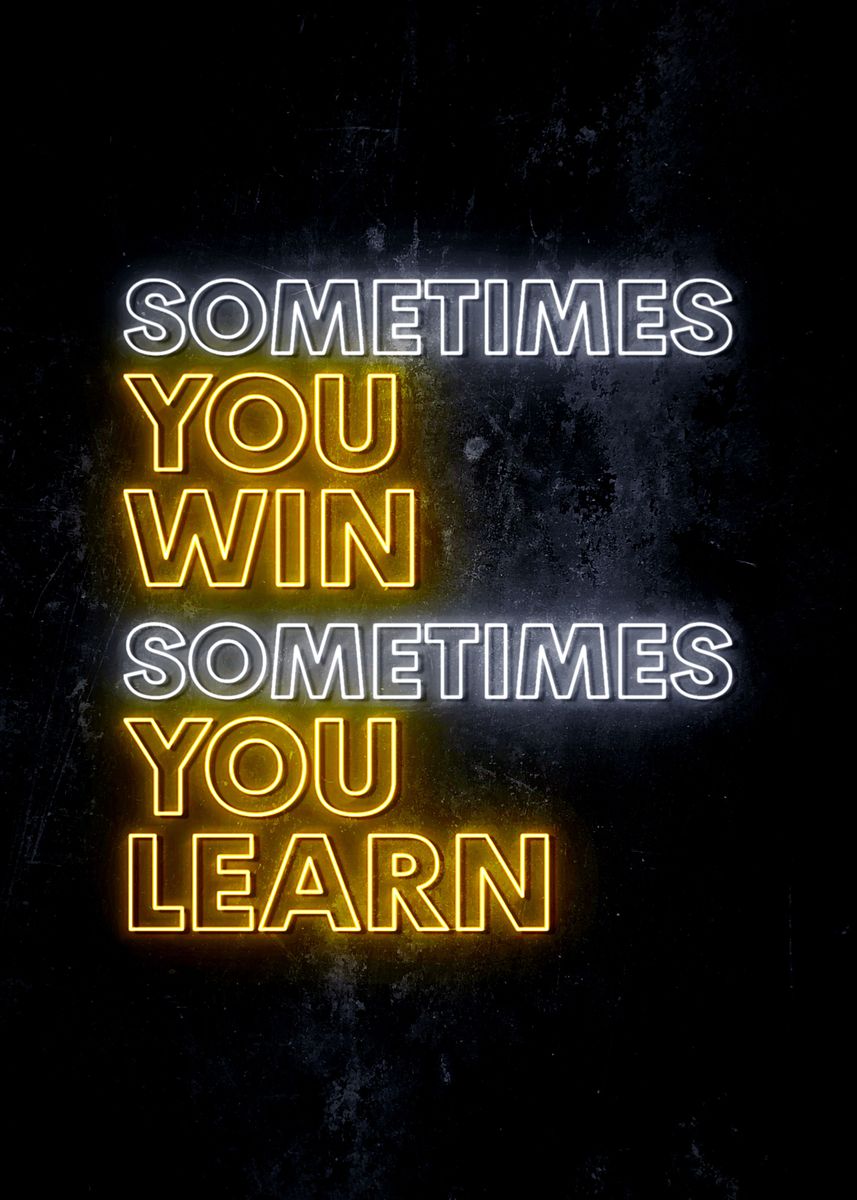 'You Win You Learn' Poster by IMR Designs | Displate