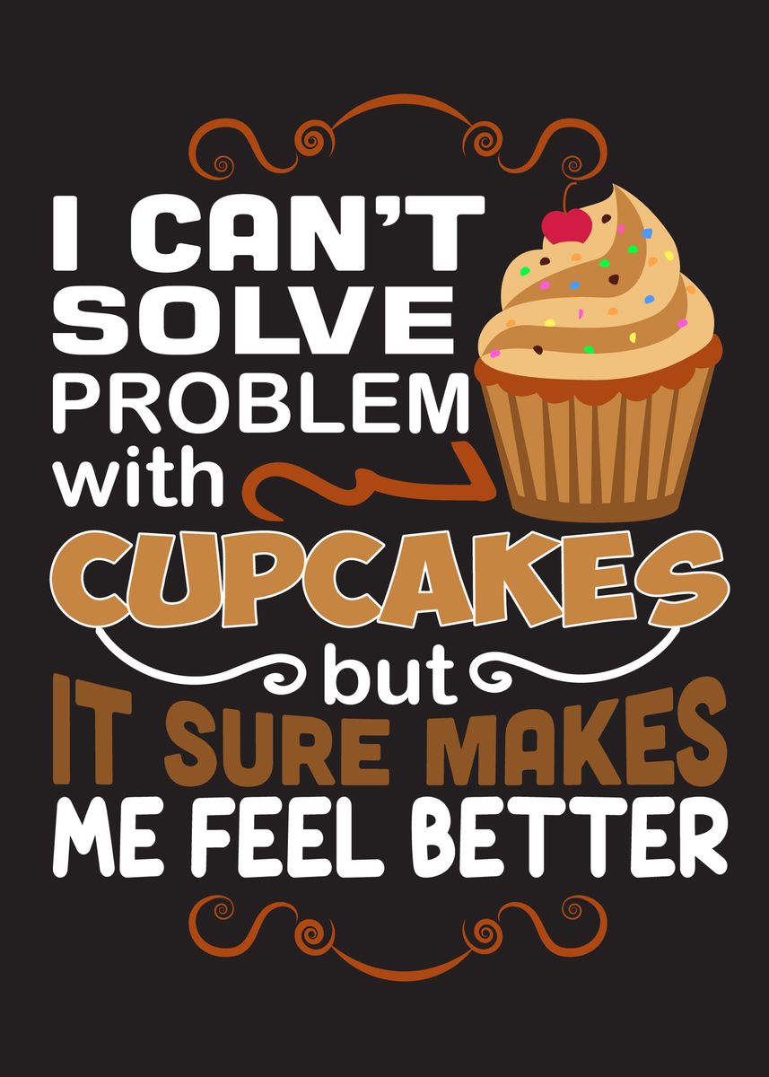 'Problems Cupcake' Poster, picture, metal print, paint by Beone Digital ...