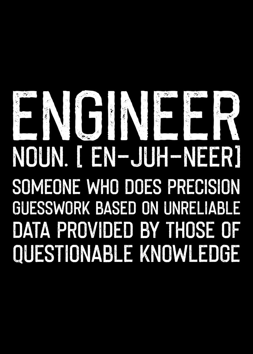 'engineer funny engineering' Poster, picture, metal print, paint by ...
