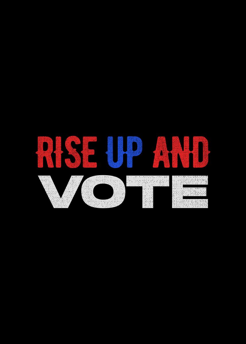 'Rise Up And Vote' Poster by Visualz | Displate