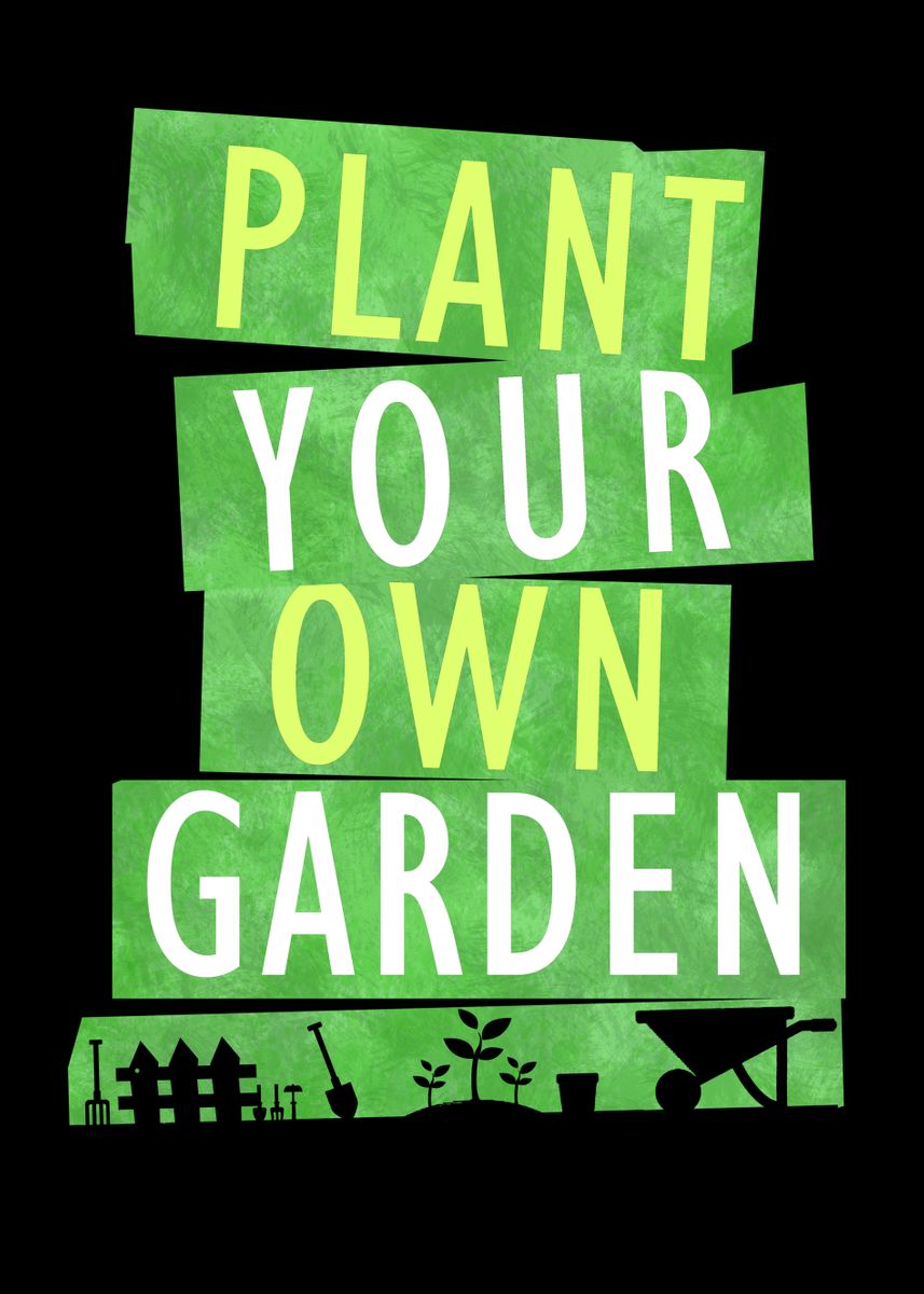 'Plant your own garden' Poster by BeMi | Displate
