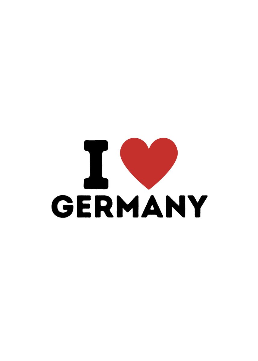 'I Love Germany Simple' Poster, picture, metal print, paint by James ...