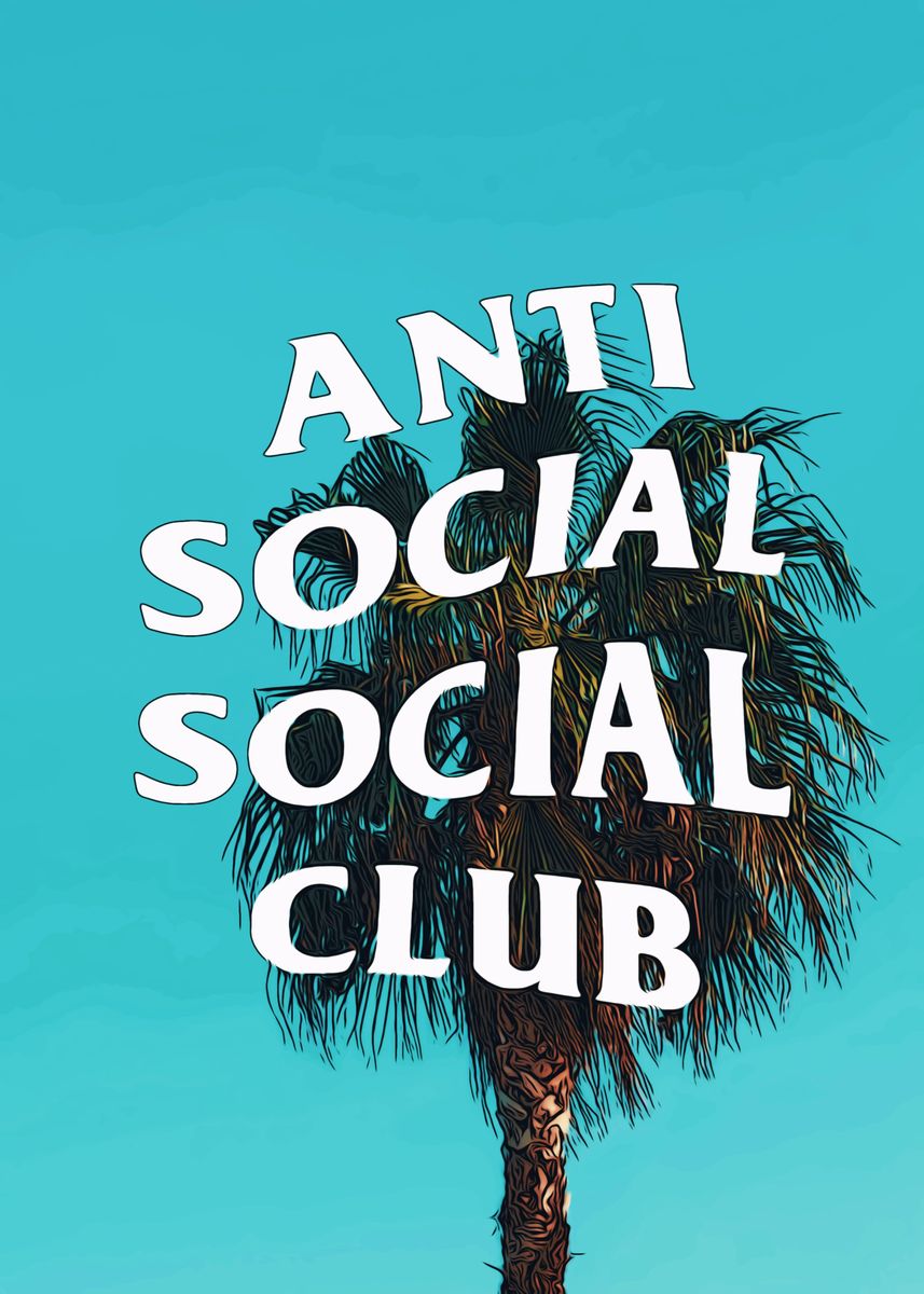 'Anti Social Club Poster ' Poster, picture, metal print, paint by ...