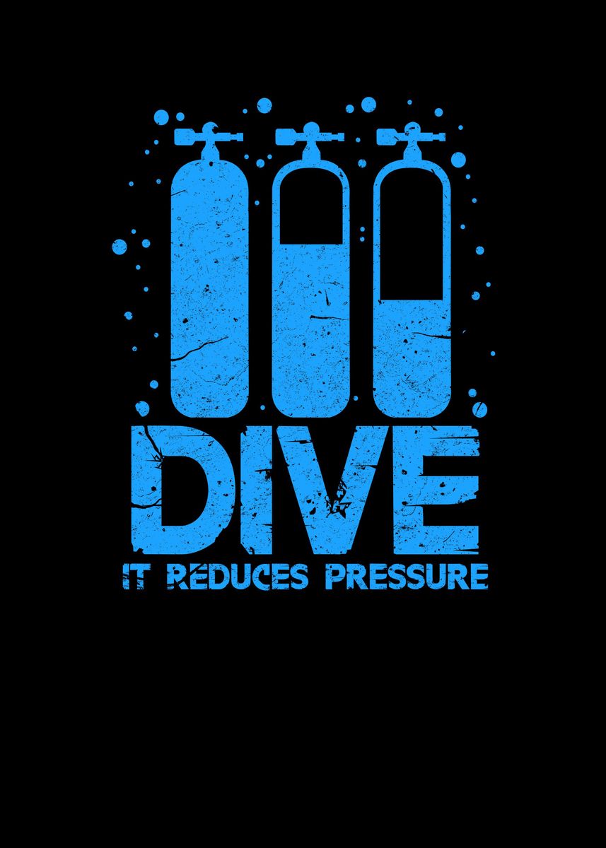 'Dive Reduces Pressure' Poster, picture, metal print, paint by XASTY ...