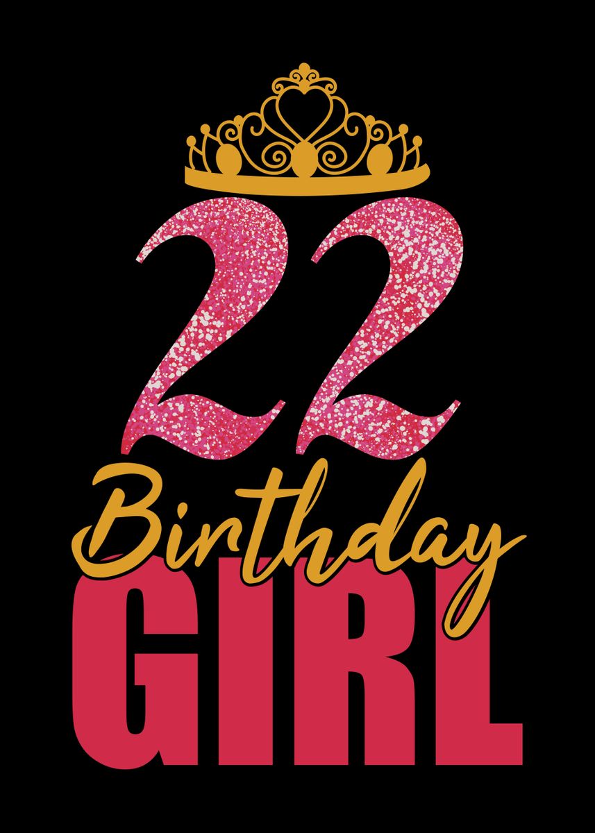 '22nd Birthday Girl Crowned' Poster, picture, metal print, paint by ...