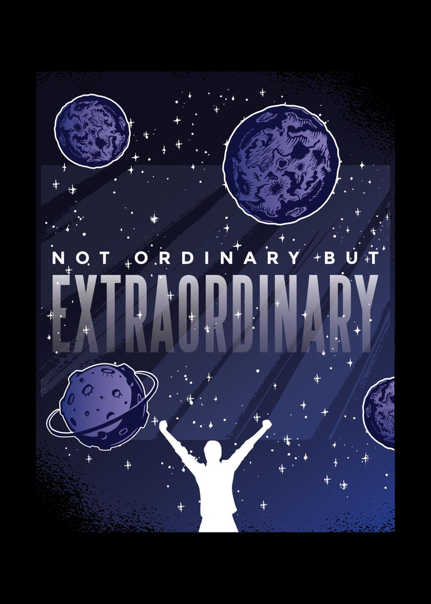 'Extraordinary' Poster, picture, metal print, paint by schmugo | Displate