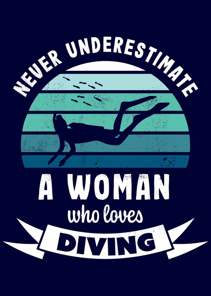 'Woman who loves Diving' Poster, picture, metal print, paint by Phil ...