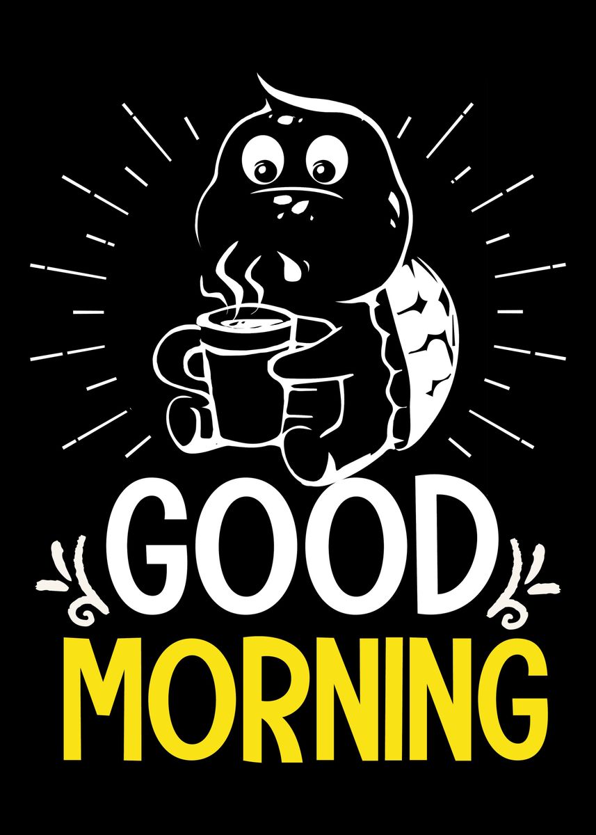 'Sea Turtle Good Morning' Poster by FunnyGifts | Displate