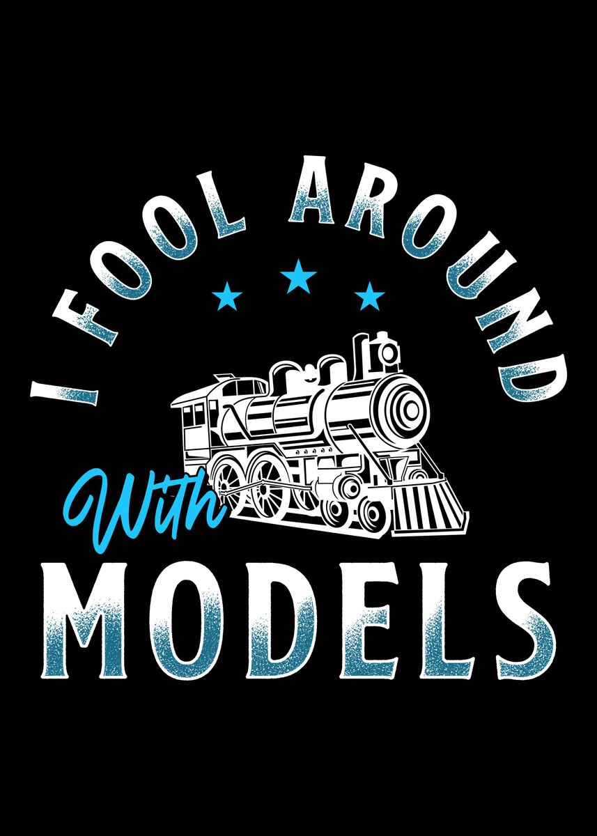 'Train Models' Poster by Cooldruck | Displate