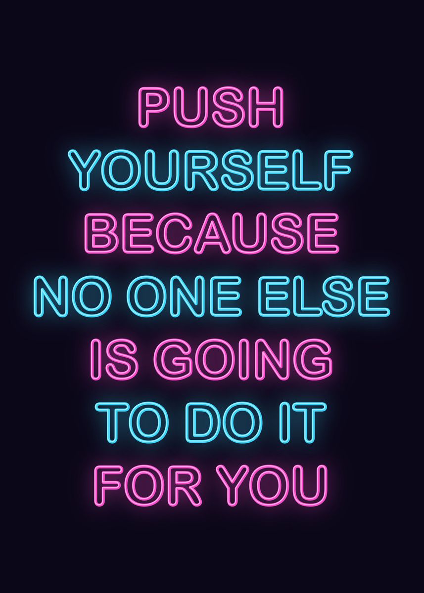 'Neon Motivation Quote' Poster, picture, metal print, paint by Rizalul ...