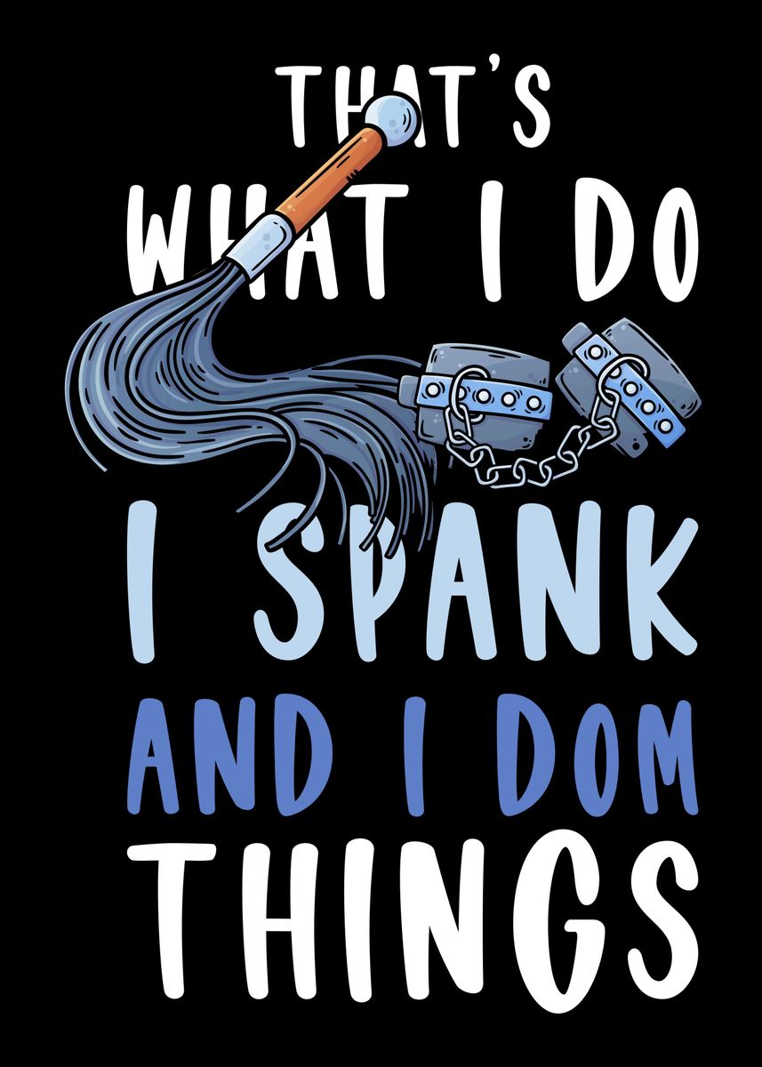 'BDSM Dom Things' Poster, picture, metal print, paint by Cooldruck ...