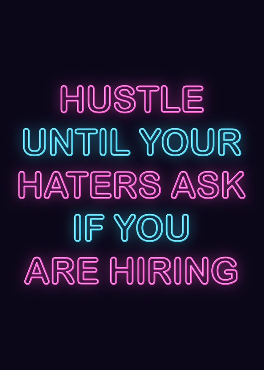 'Neon Motivation Quote' Poster, picture, metal print, paint by Rizalul ...