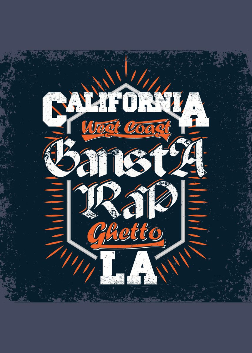 'California Gansta Rap' Poster, picture, metal print, paint by ...
