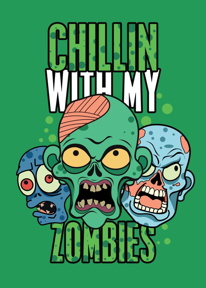 'Chilling With Zombies' Poster, picture, metal print, paint by ShirTom ...