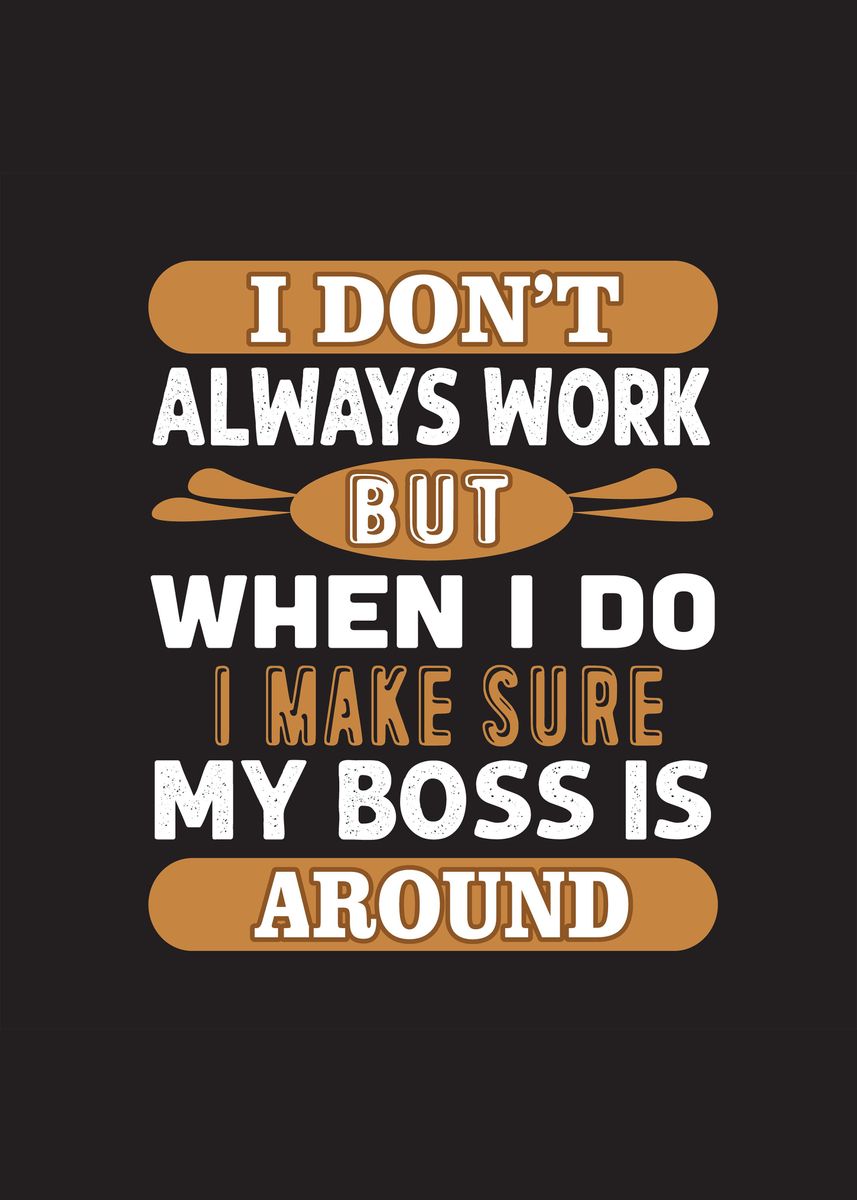 'Boss Funny' Poster, picture, metal print, paint by Beone Digital ...