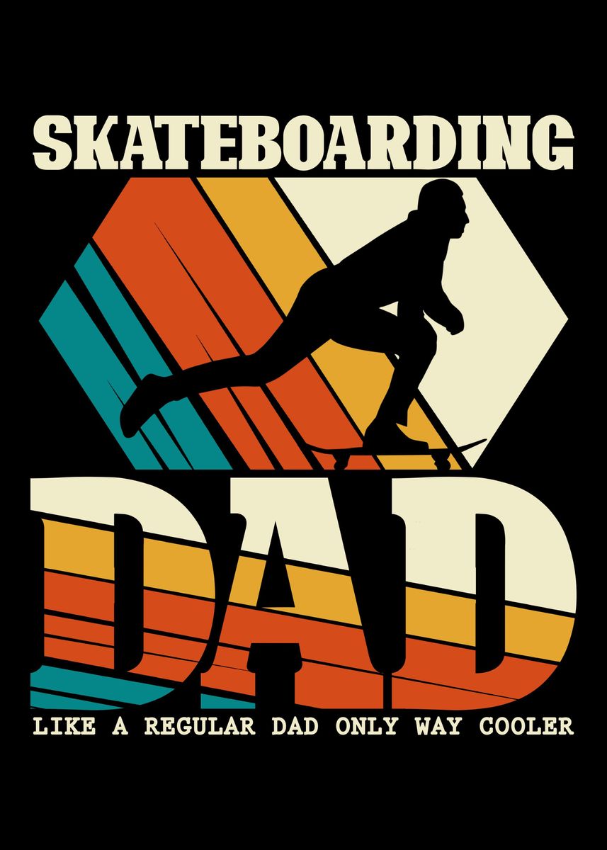 'Skateboarding Dad Skater' Poster by ankarsdesign | Displate