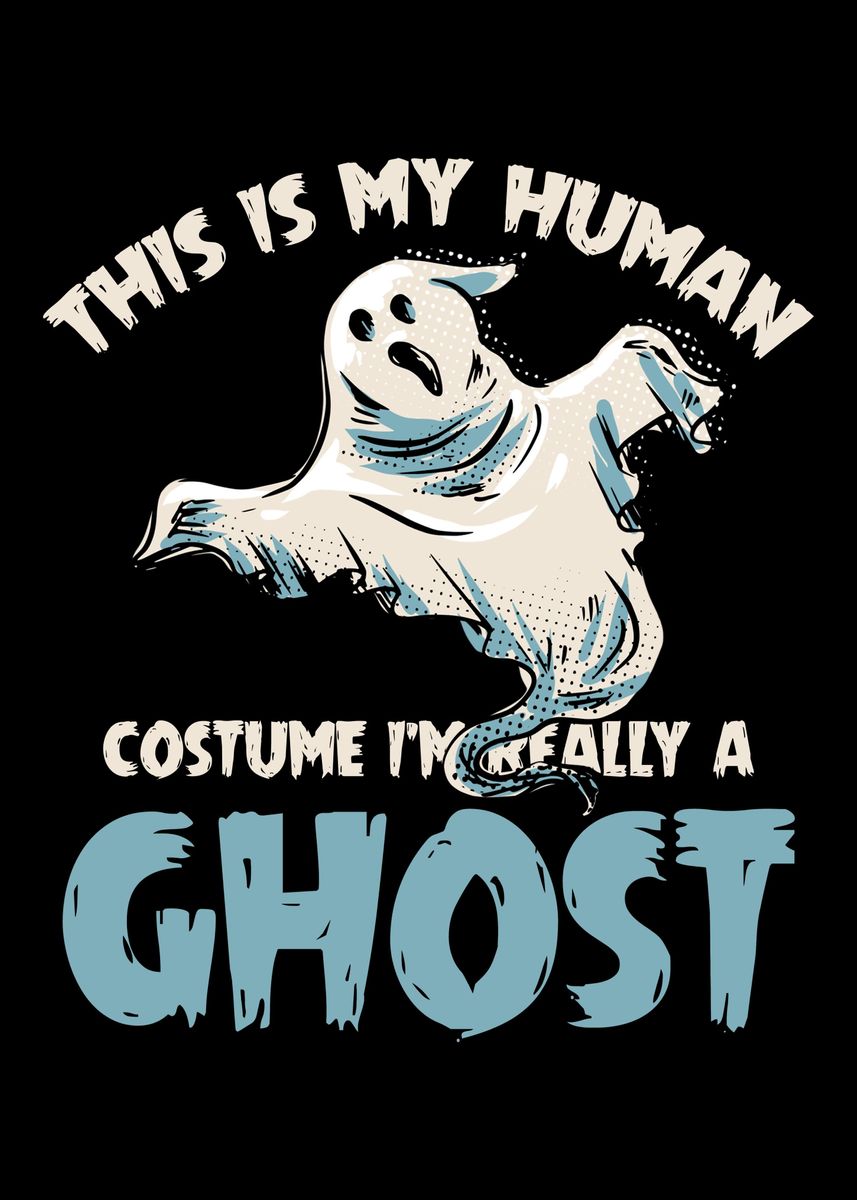 'Im really a ghost' Poster by ankarsdesign | Displate