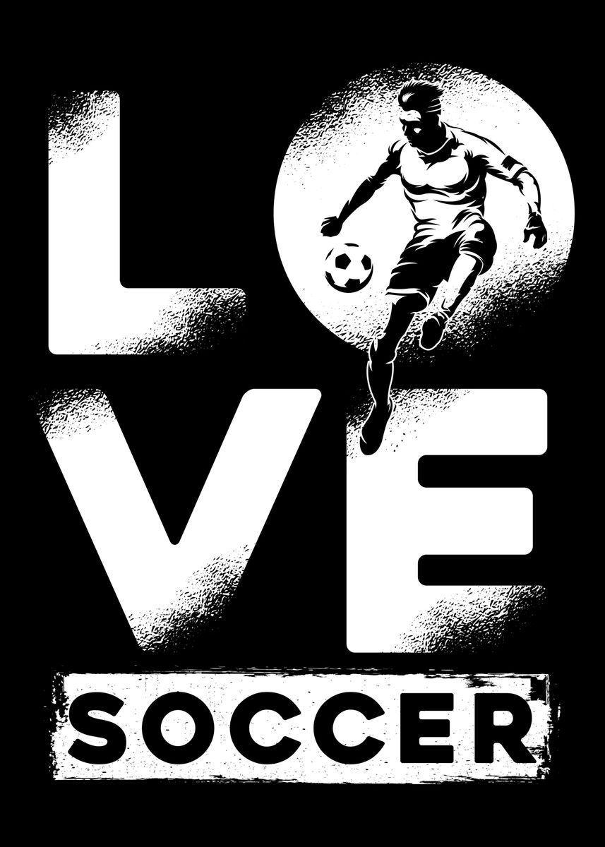 'Love Soccer' Poster by Cooldruck | Displate