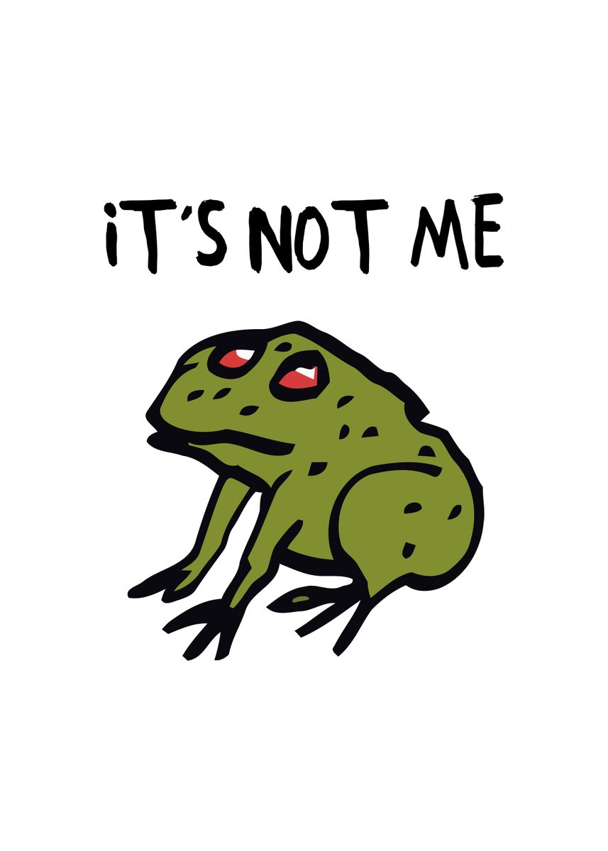 'Its Not Me' Poster, picture, metal print, paint by BlackLineWhite Art ...