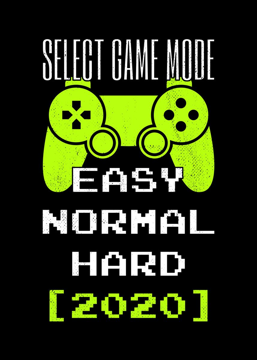 'Select Game Mode 2020' Poster by Visualz | Displate