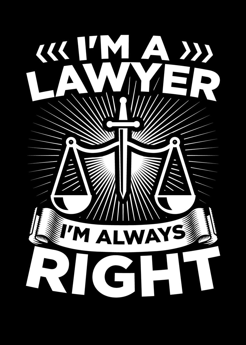 'Lawyer Law Saying Gift' Poster, picture, metal print, paint by TW ...