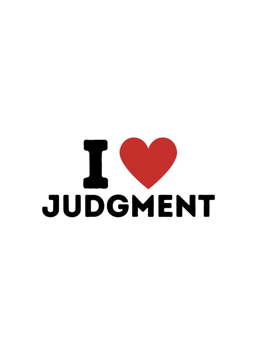 'I Love Judgment Simple' Poster by James Adams | Displate