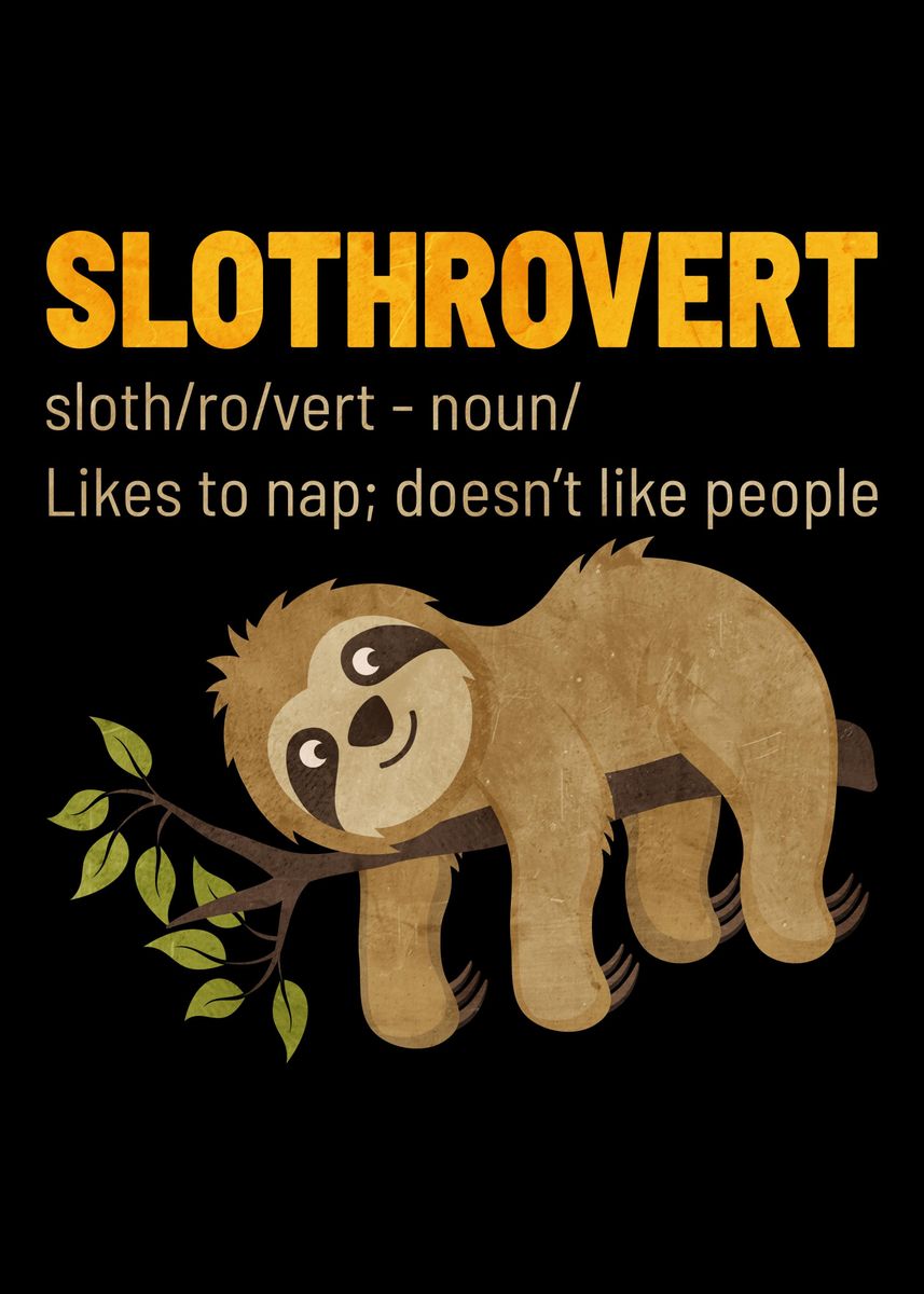 'Funny Sloth Gift For Lazy ' Poster by Hexor | Displate
