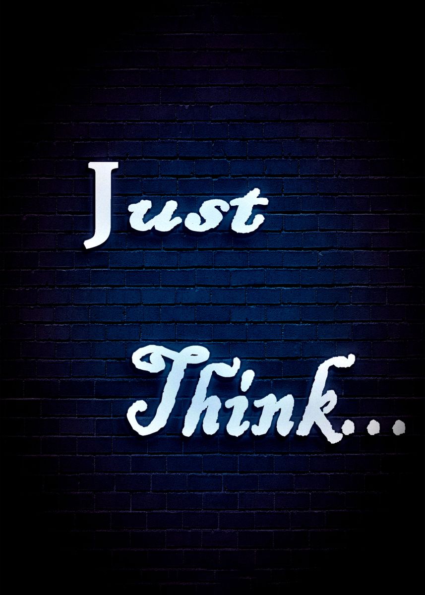 'just think' Poster, picture, metal print, paint by shiner artist ...