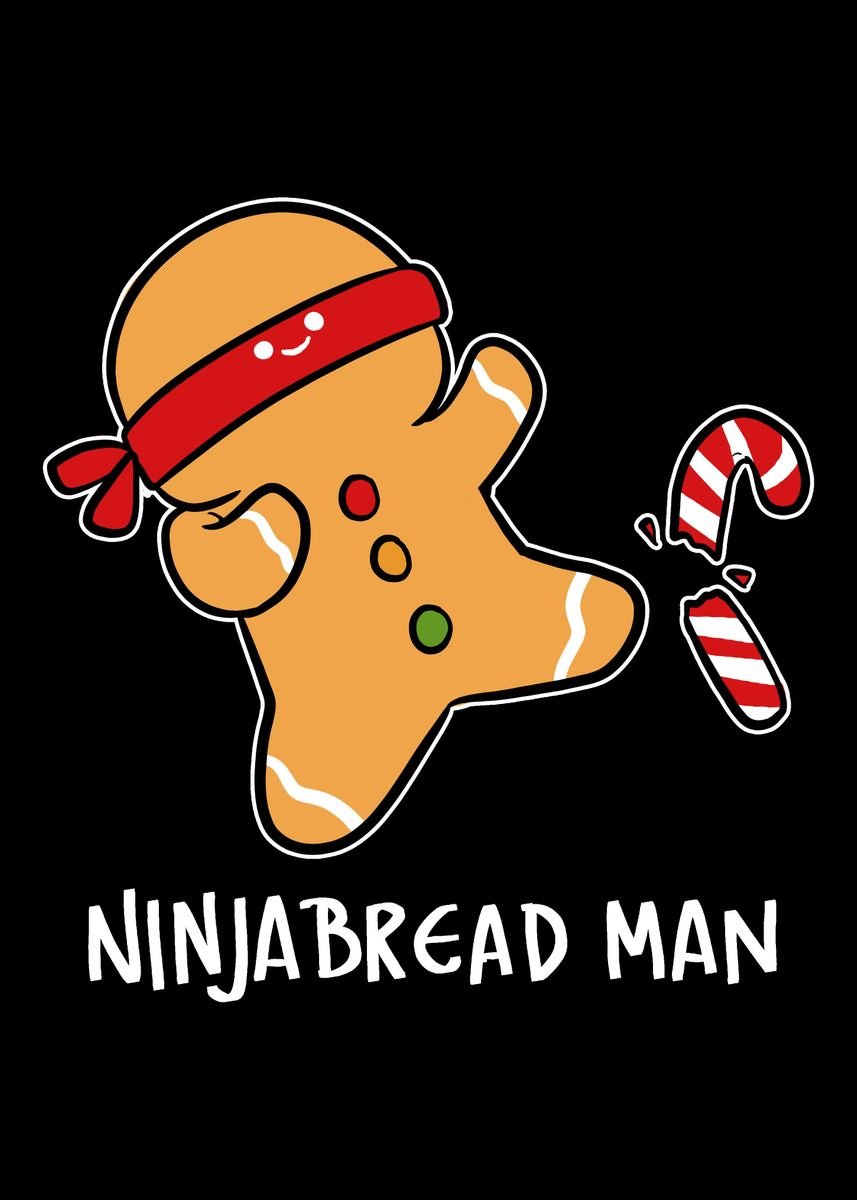 'Ninjabread Man Cook Or Bak' Poster by Powdertoastman | Displate