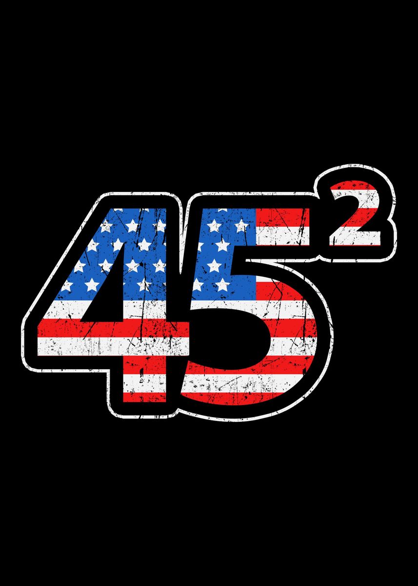 'Vote 45 Trump' Poster by Cooldruck | Displate