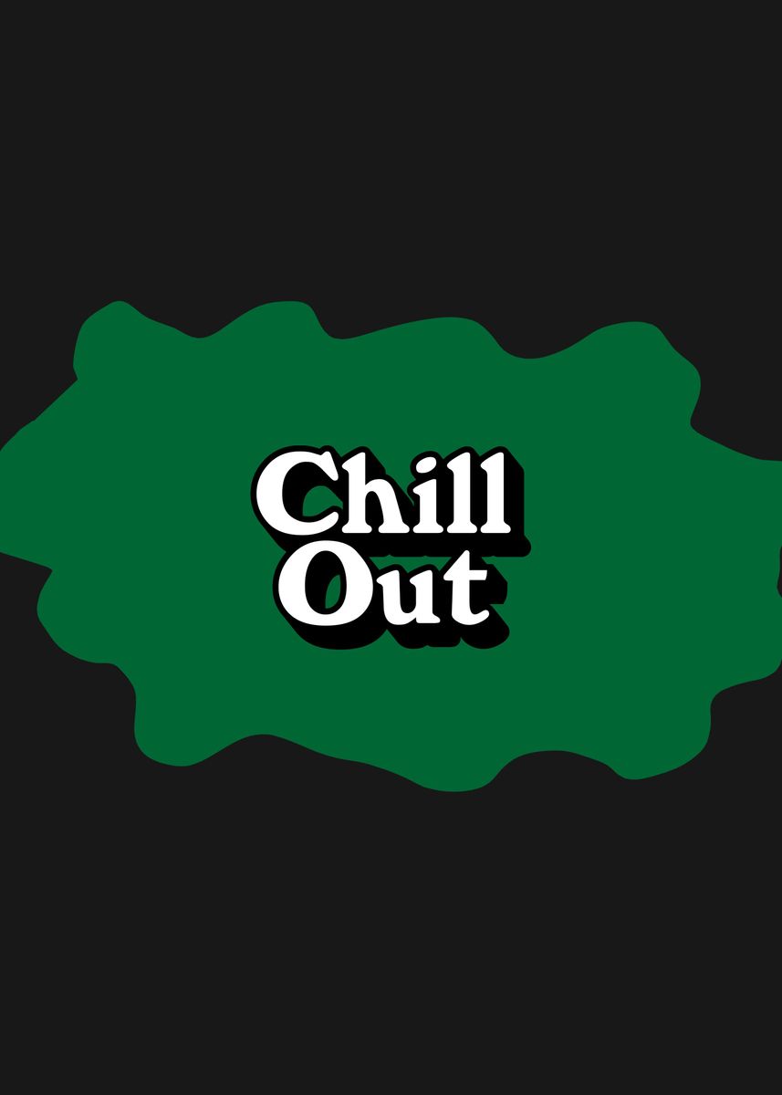 'Chill Out' Poster by Baun Studios | Displate