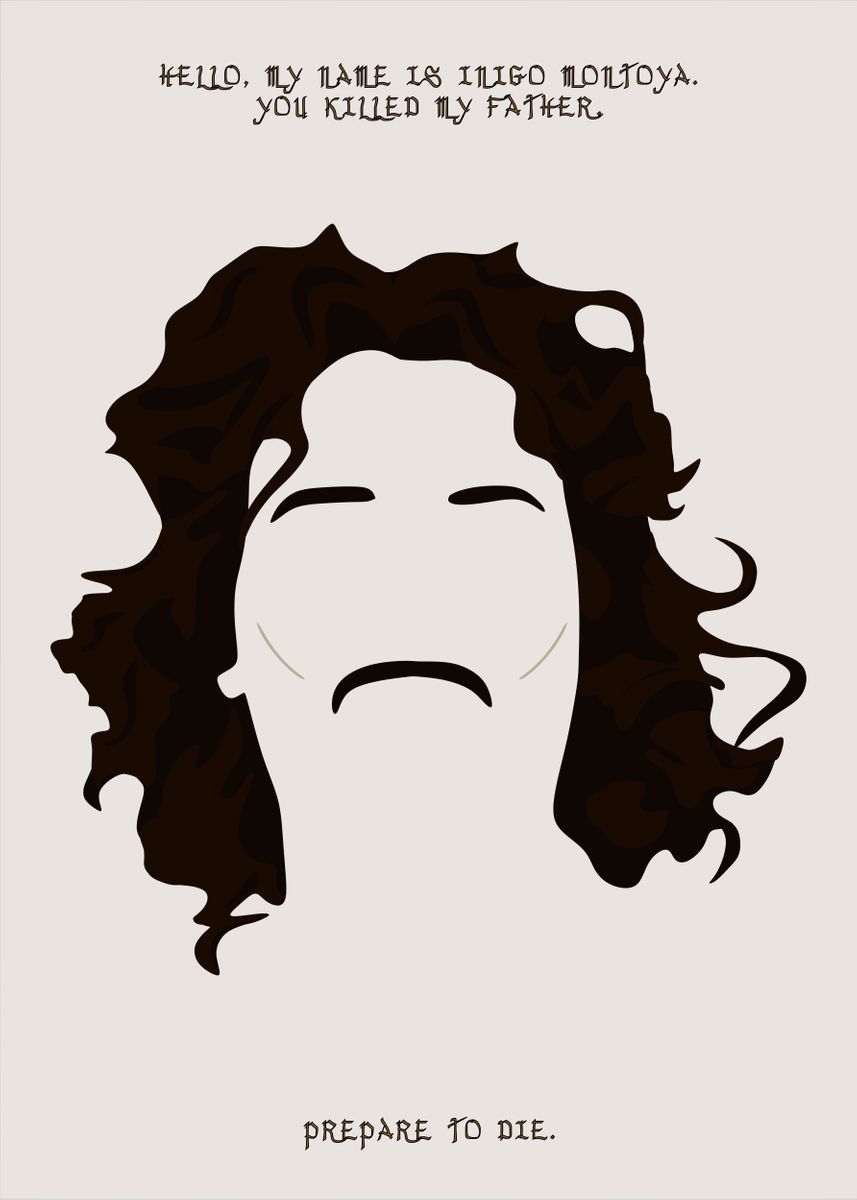 'My name is Inigo Montoya' Poster, picture, metal print, paint by Josh ...