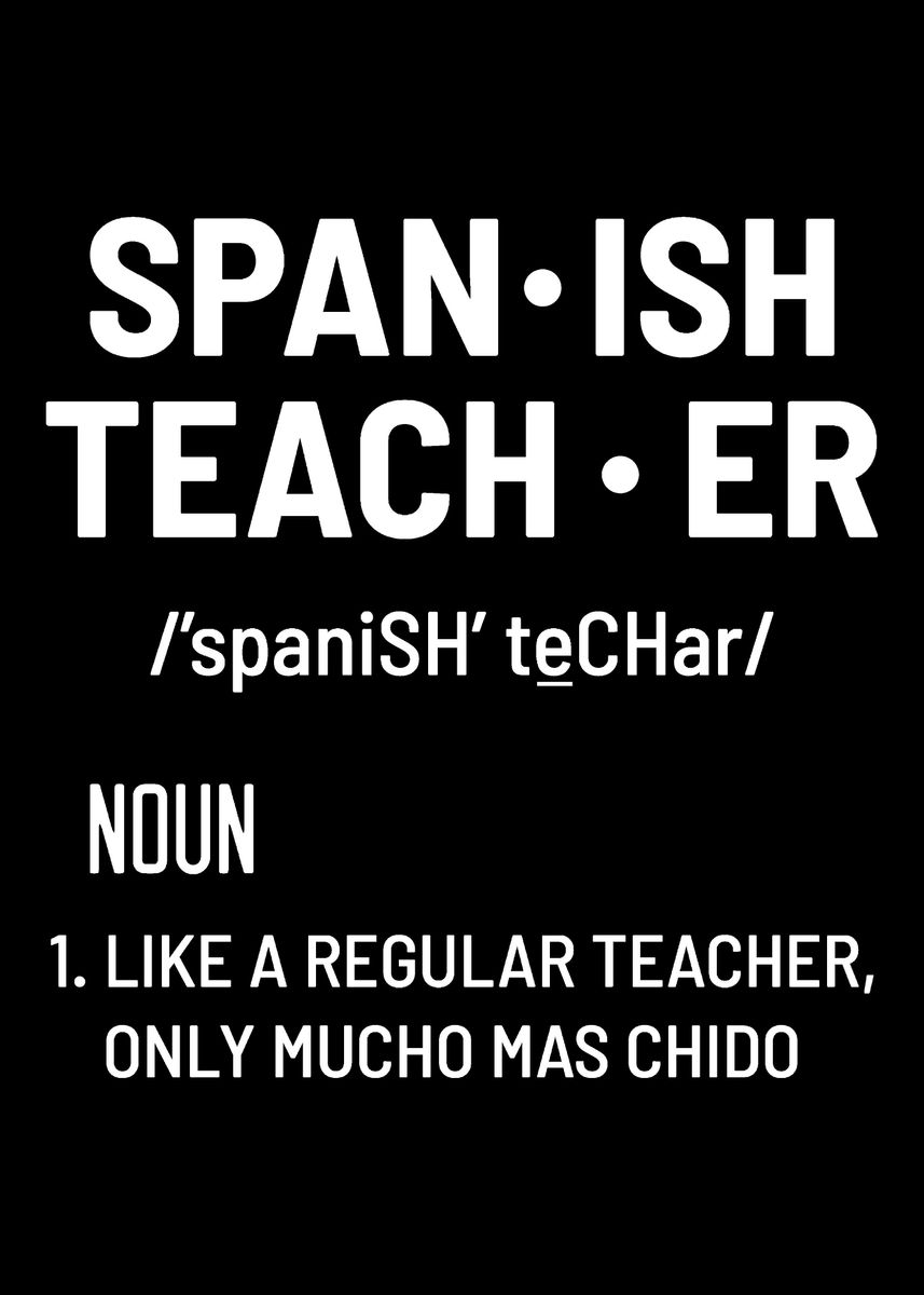 'Spanish Funny Funny Teache' Poster, picture, metal print, paint by ...