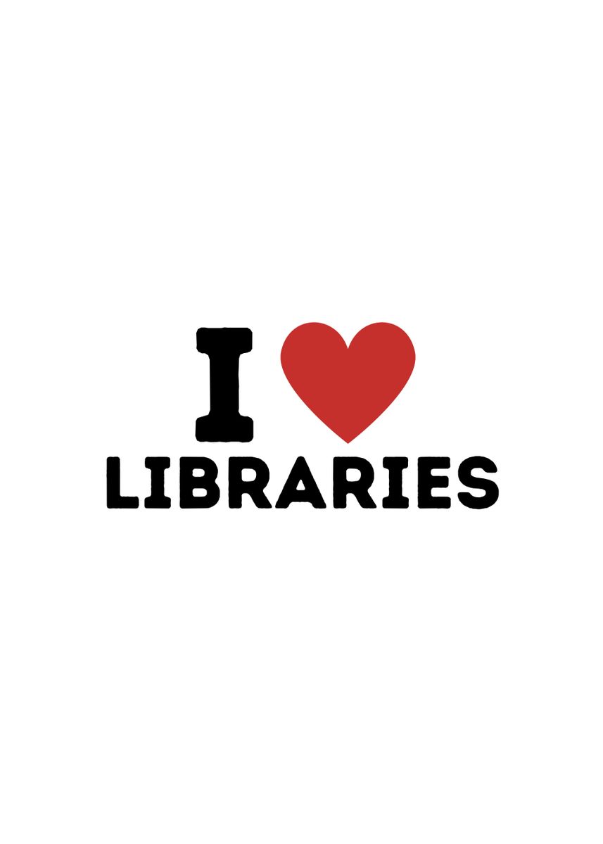 'I Love Libraries Simple' Poster by James Adams | Displate