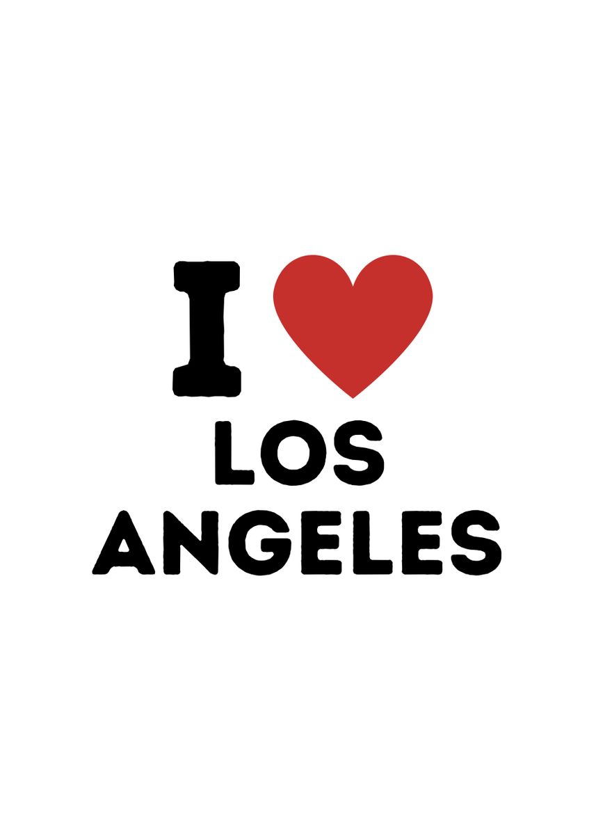 'I Love Los Angeles Simple' Poster, picture, metal print, paint by ...