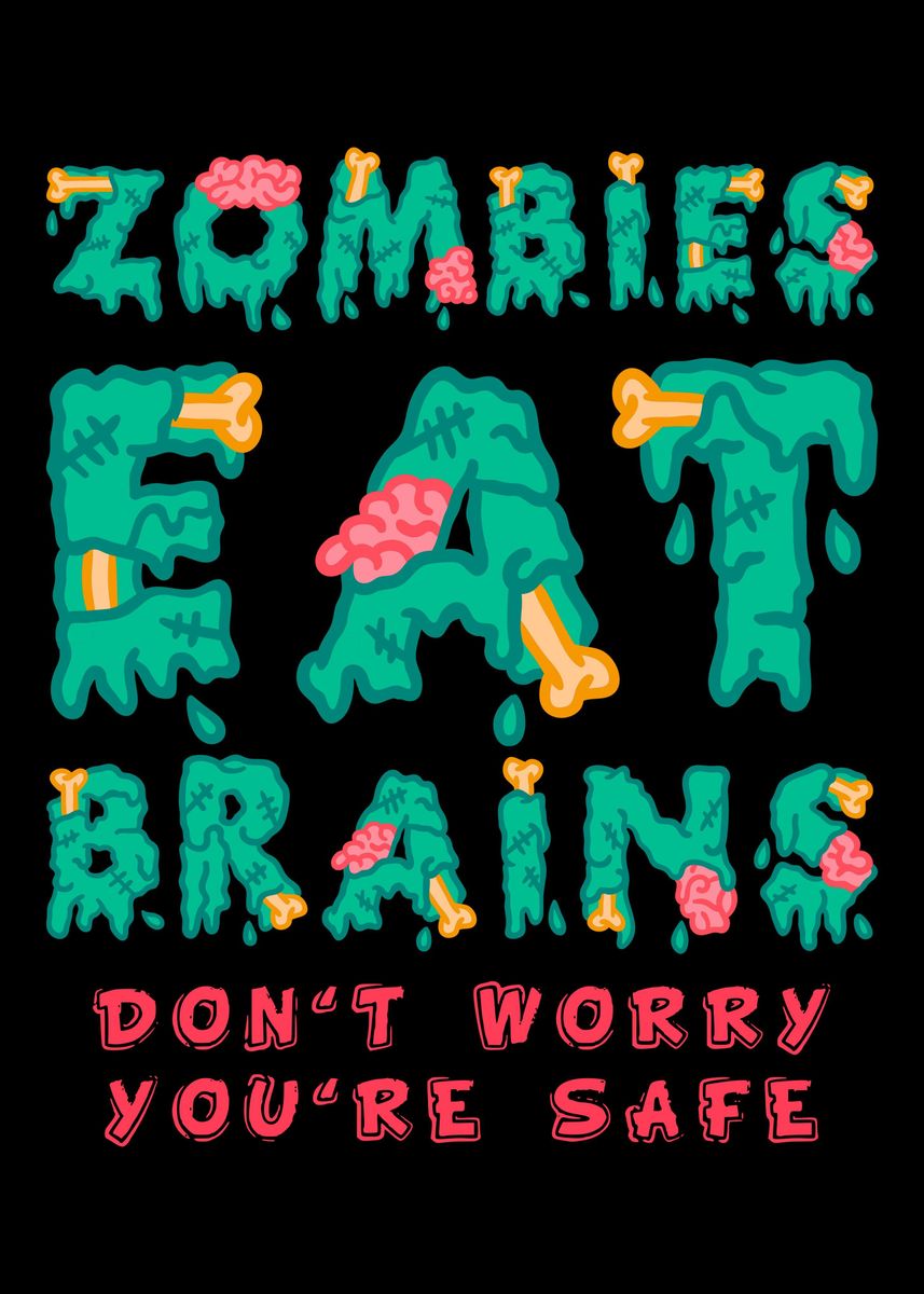 'Zombies Eat Brains' Poster by Cooldruck | Displate