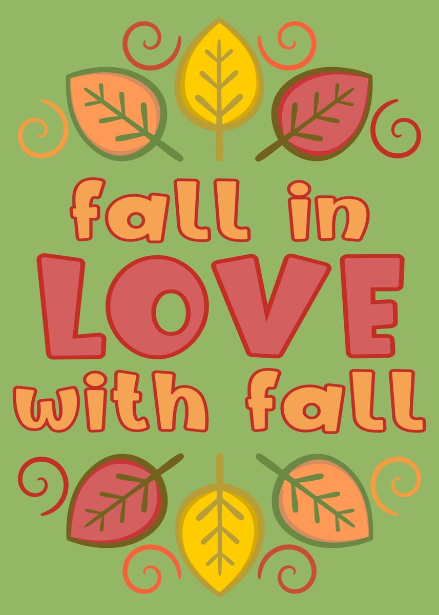 'FALL IN LOVE WITH FALL' Poster, picture, metal print, paint by ...