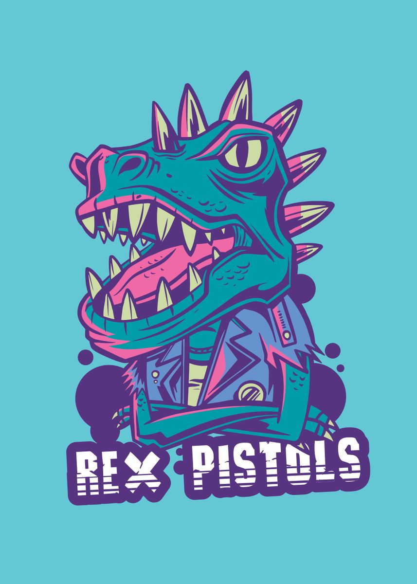 'Rex Pistols Dino Punk' Poster, picture, metal print, paint by ...