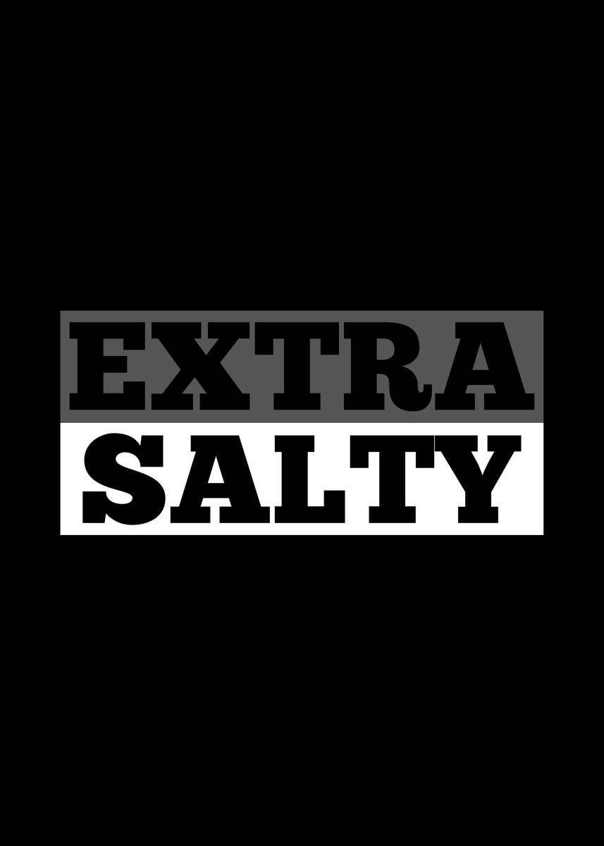 'Extra Salty Gaming' Poster, picture, metal print, paint by Mealla ...
