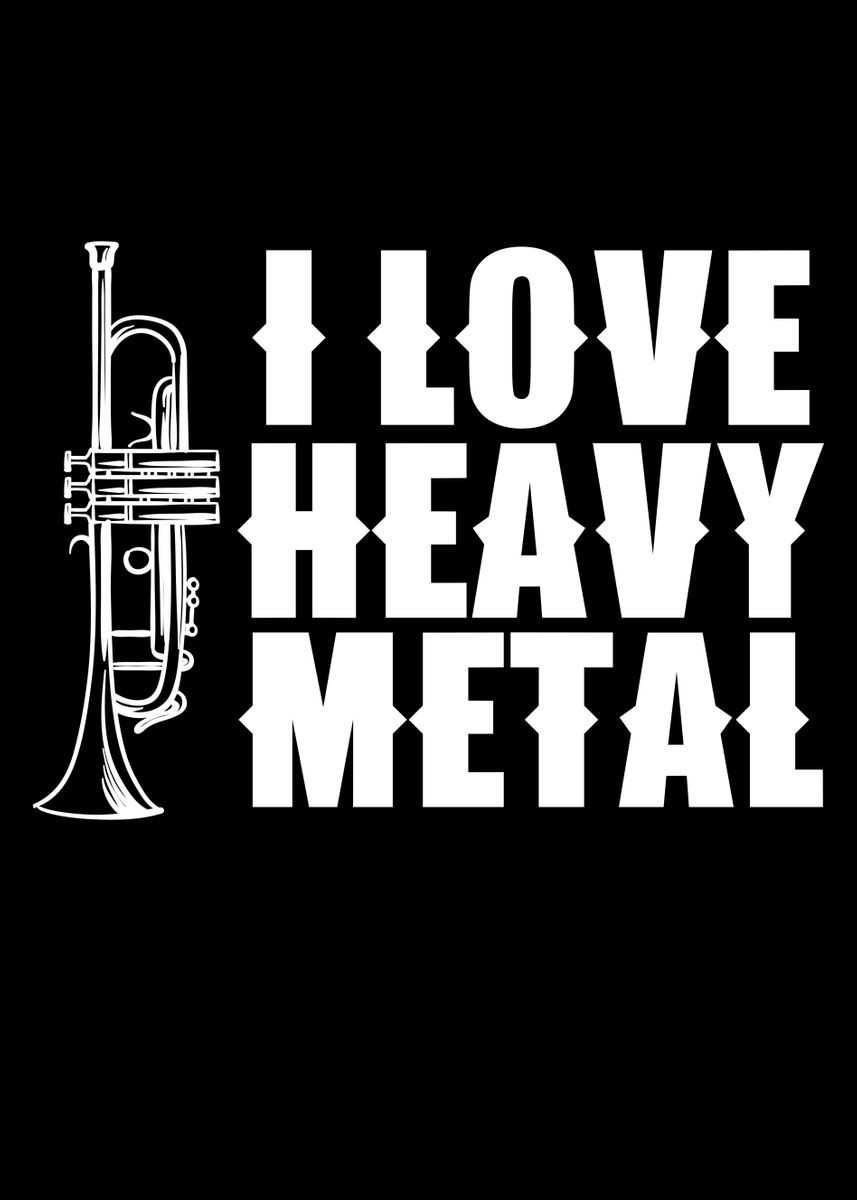 'i love heavy metal' Poster, picture, metal print, paint by Andreas ...