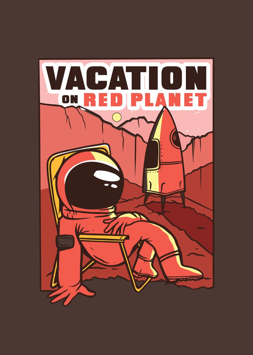 'Mars Vacation Space' Poster, picture, metal print, paint by ...