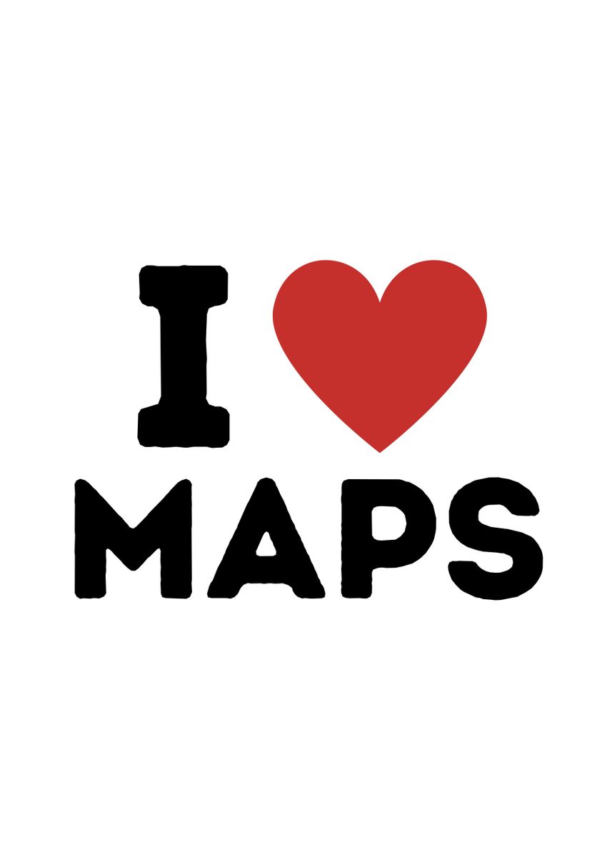 'I Love Maps Simple Heart' Poster by James Adams | Displate