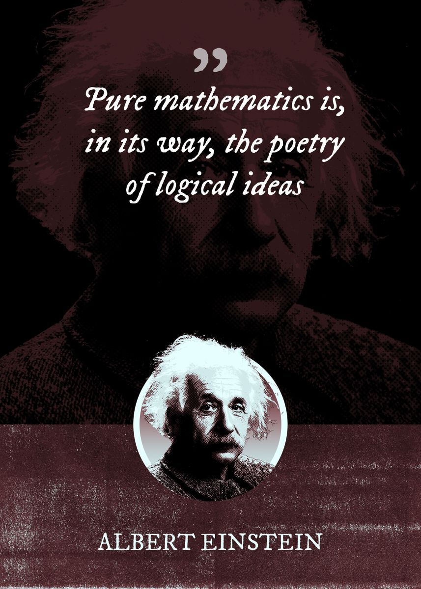 'Pure mathematics is in' Poster, picture, metal print, paint by ...
