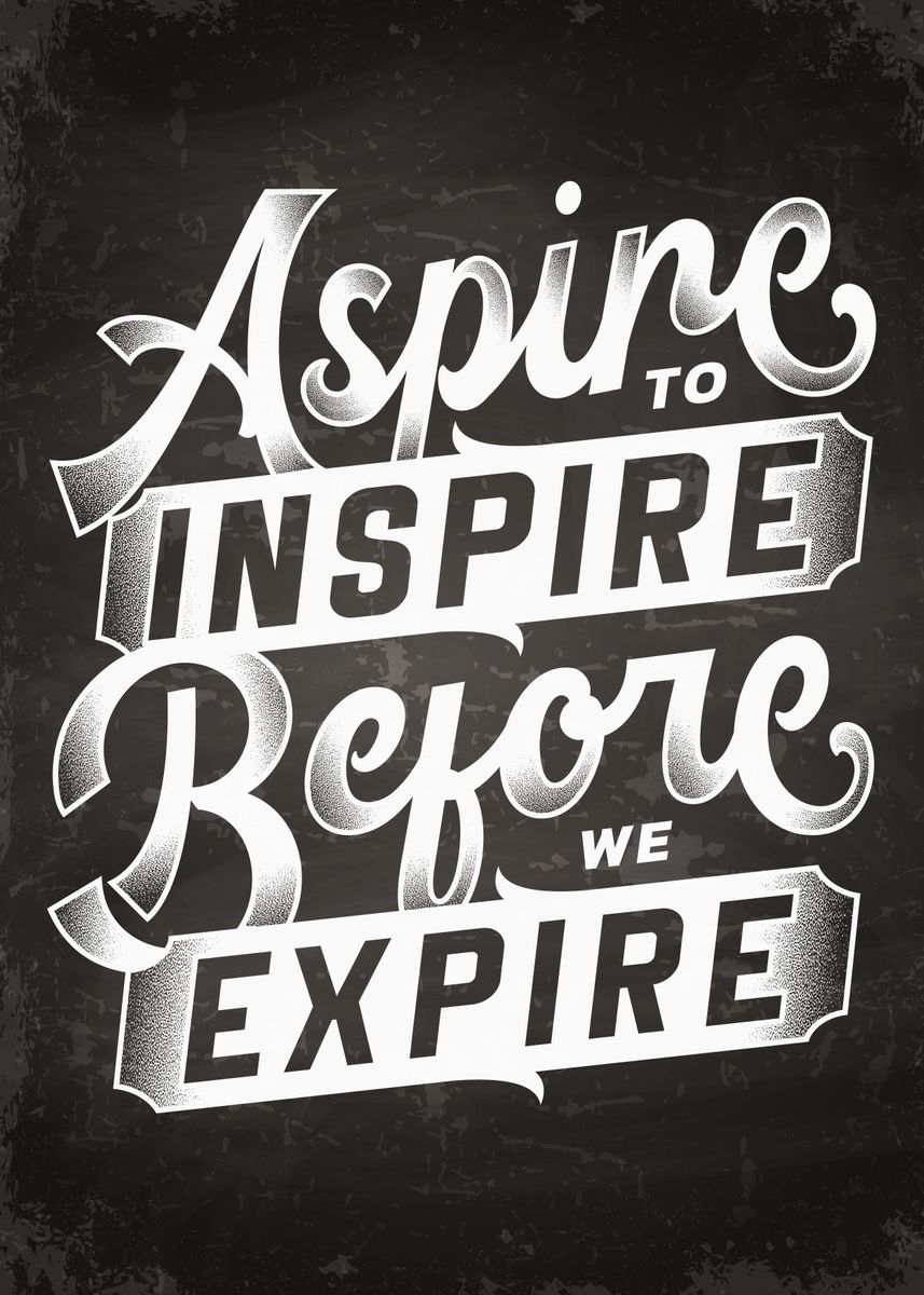 'Aspire to inspire' Poster by Moon Calendar Studio | Displate