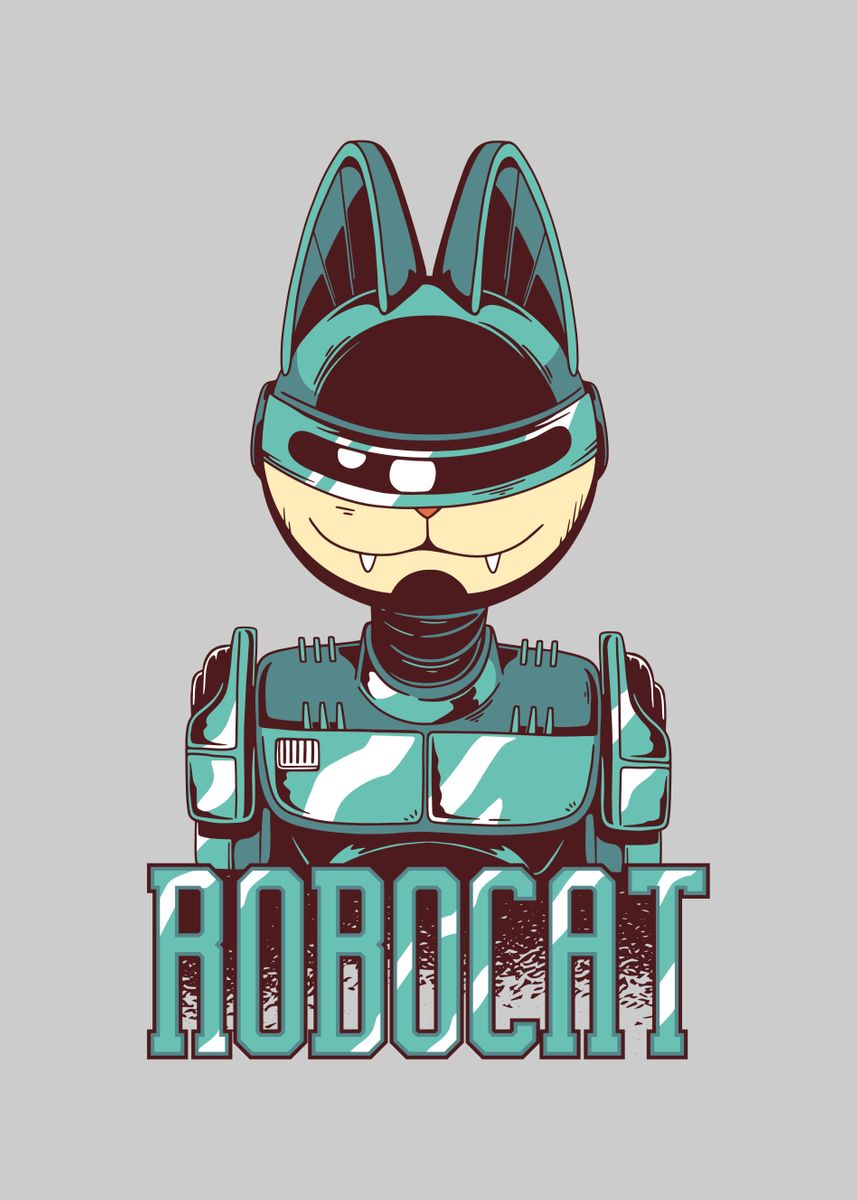 'Robocat' Poster, picture, metal print, paint by StonerPlates | Displate