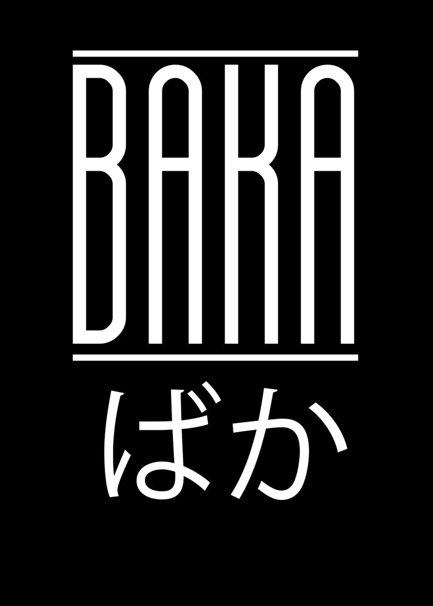 'Anime Clothes Baka' Poster, picture, metal print, paint by ZS C O M M ...