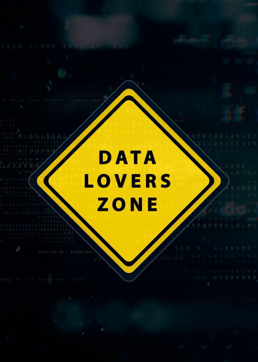 'Data lovers zone' Poster by Kari Sl | Displate