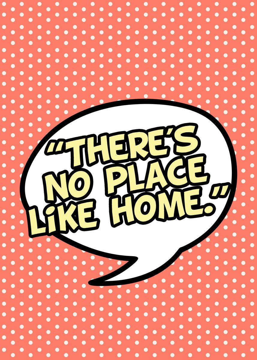 'no place like home' Poster, picture, metal print, paint by DK Artwork ...