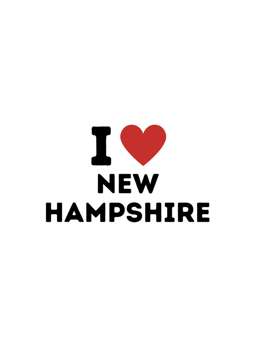 'I Love New Hampshire' Poster, picture, metal print, paint by James ...