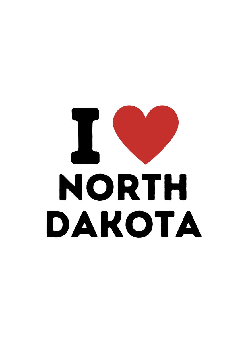 'I Love North Dakota Simple' Poster, picture, metal print, paint by ...